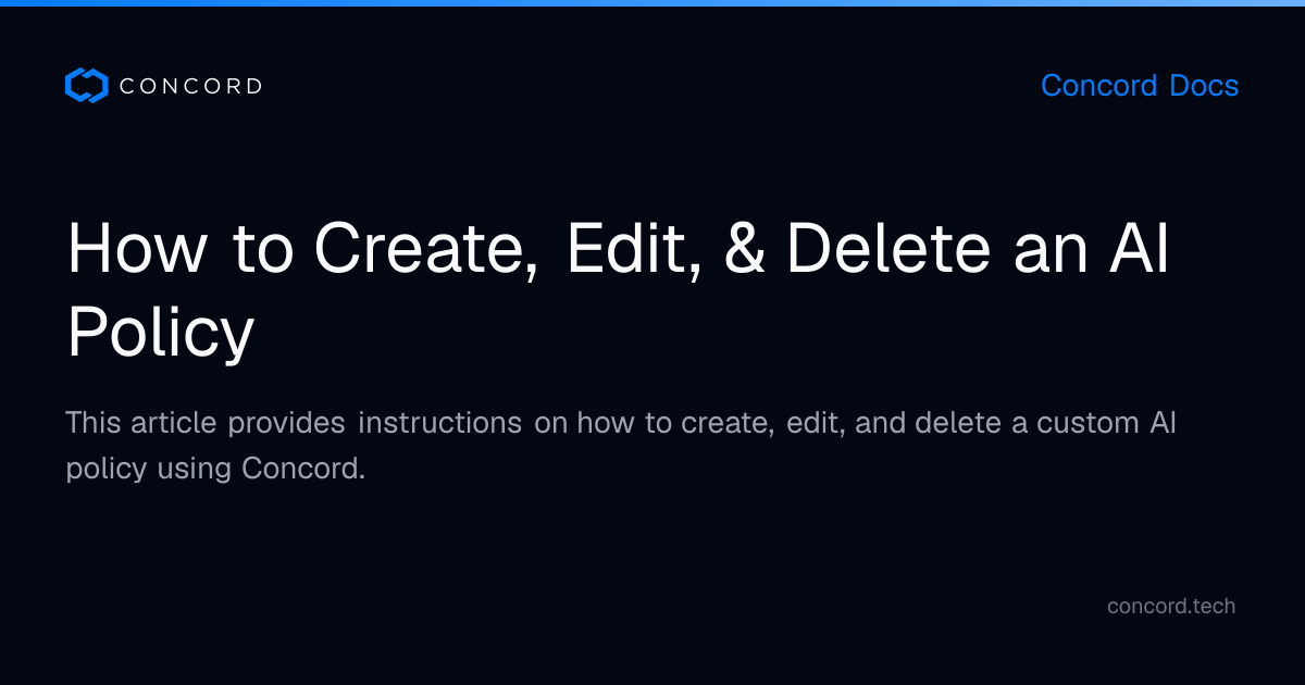 How to Create, Edit, & Delete an AI Policy | Concord